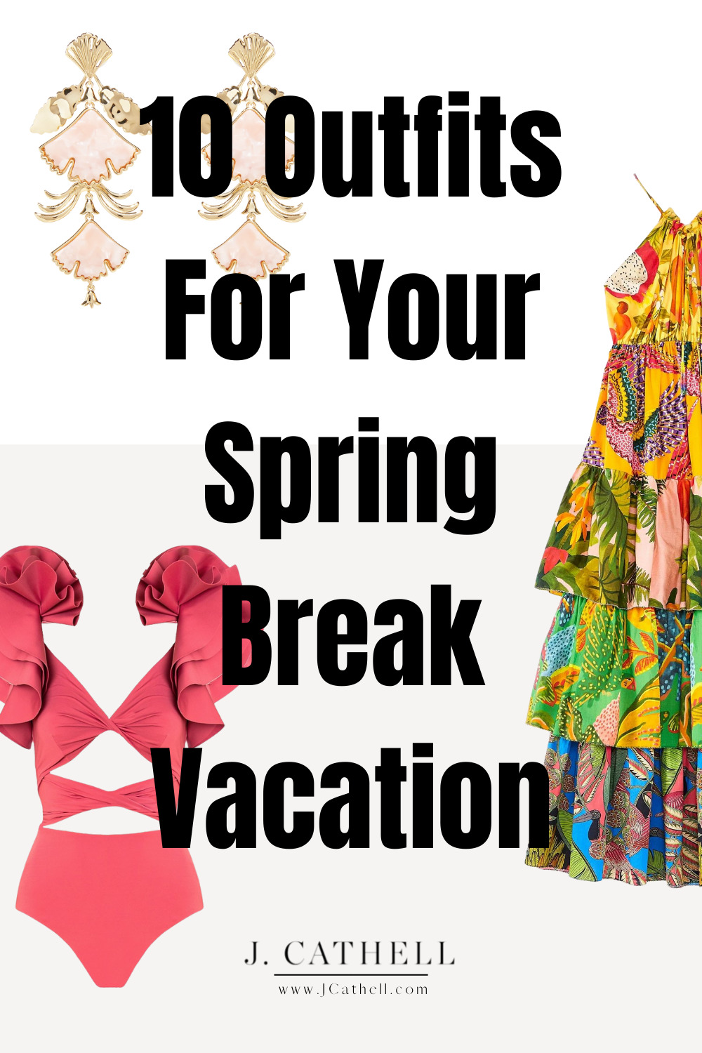 10 Outfits For Your Spring Break Vacation - J. Cathell