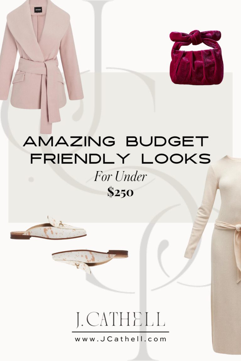 Amazing Budget-Friendly Looks for under $250 - J. Cathell