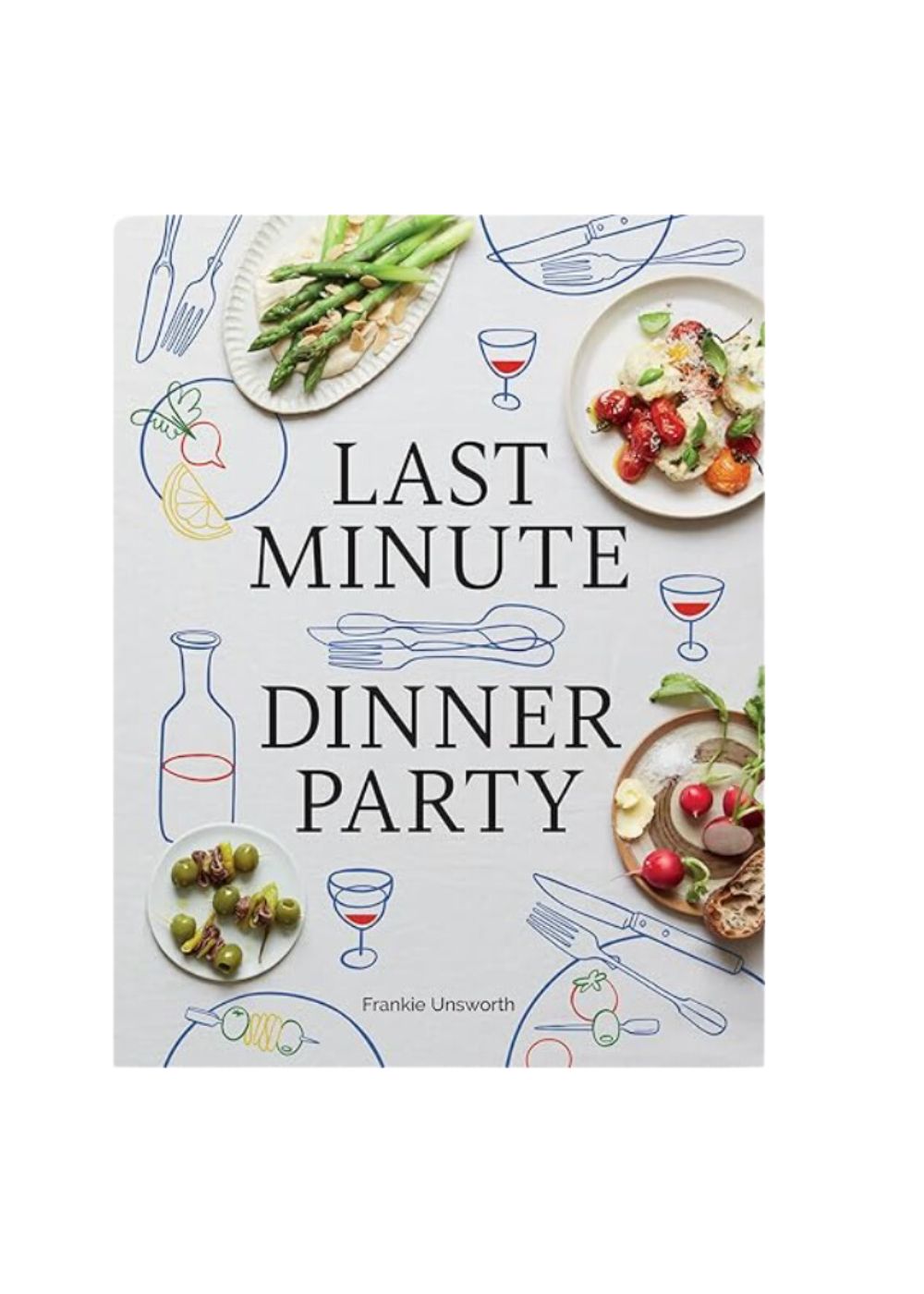Last Minute Dinner Party book, hardcover - J. Cathell